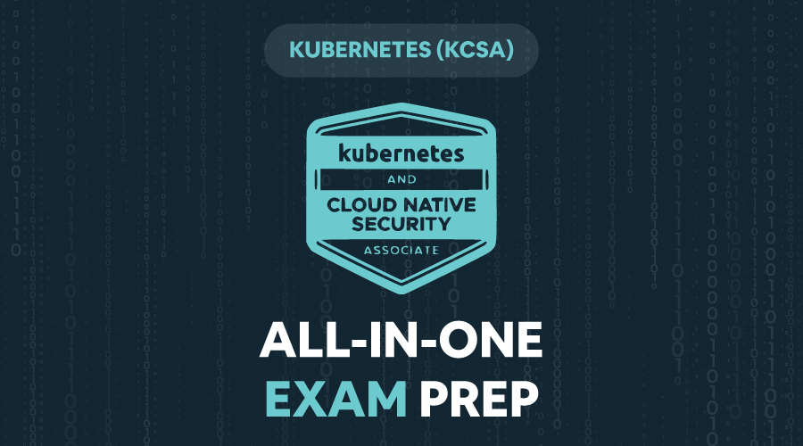 Kubernetes And Cloud Native Security Associate Course Lessons And Exam Questions